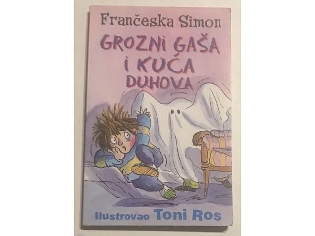 Grozni Gaša i kuća duhova-Frančeska Simon