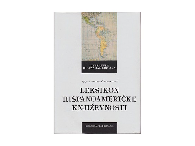 LEKSIKON HISPANOAMERIČKE KNJIŽEVNOSTI - 871str! ekstrA