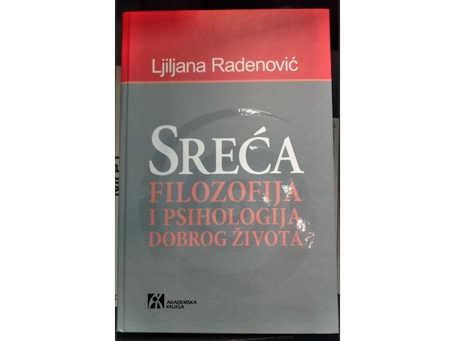 SREĆA Filozofija i psihologija dobrog života -Radenović