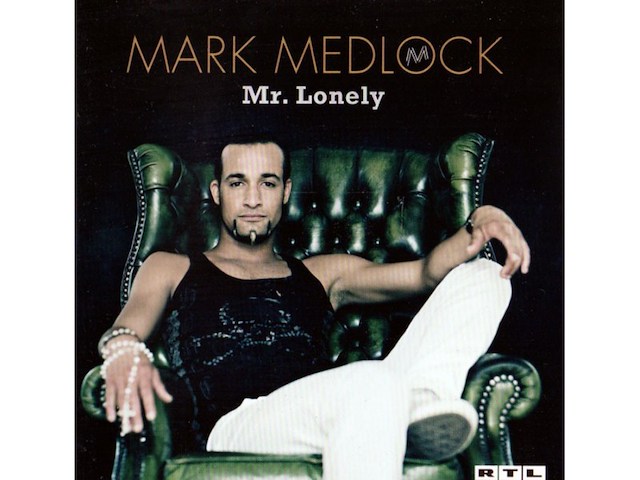 Mark Medlock - Mr.Lonely