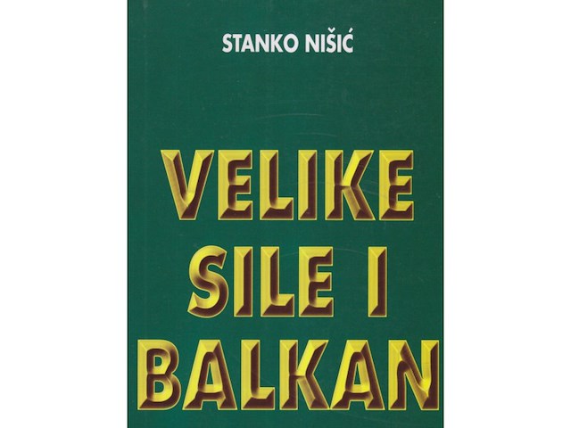 Stanko Nišić / VELIKE SILE I BALKAN - perfekttttttttttt