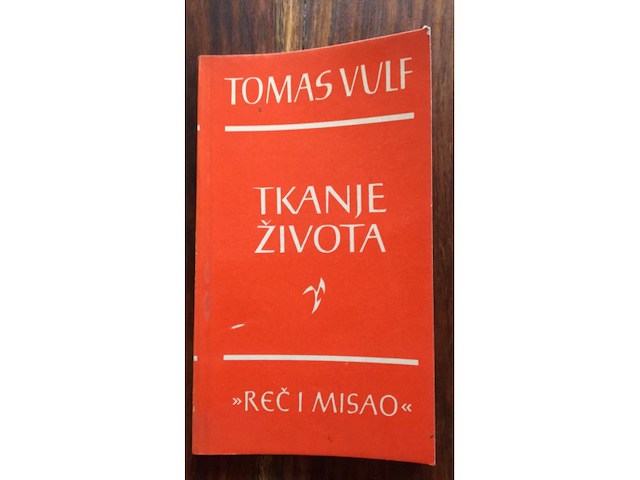 Tkanje života - Tomas Vulf