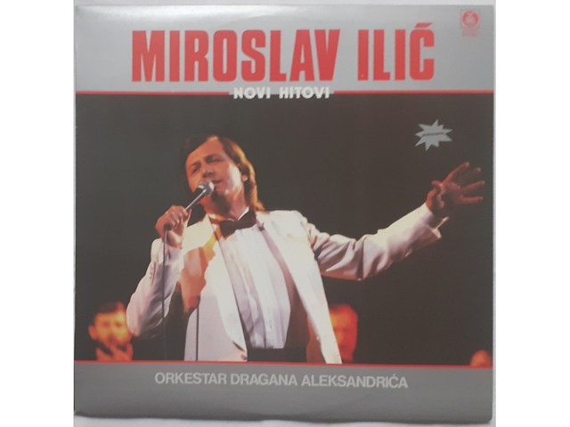 MIROSLAV  ILIC  -  NOVI  HITOVI