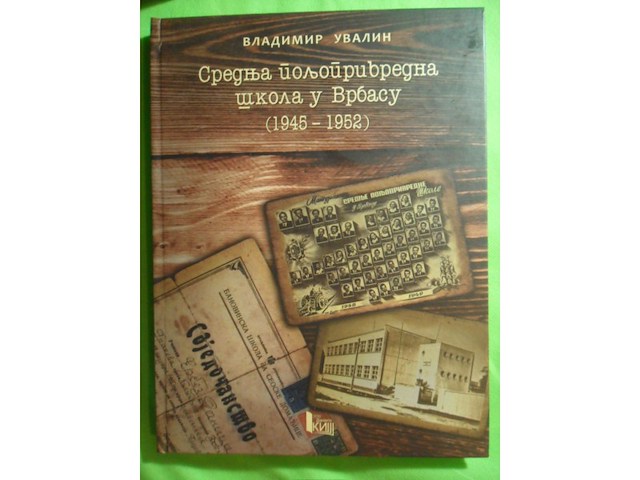 Srednja poljoprivredna škola u Vrbasu (1945-1952)