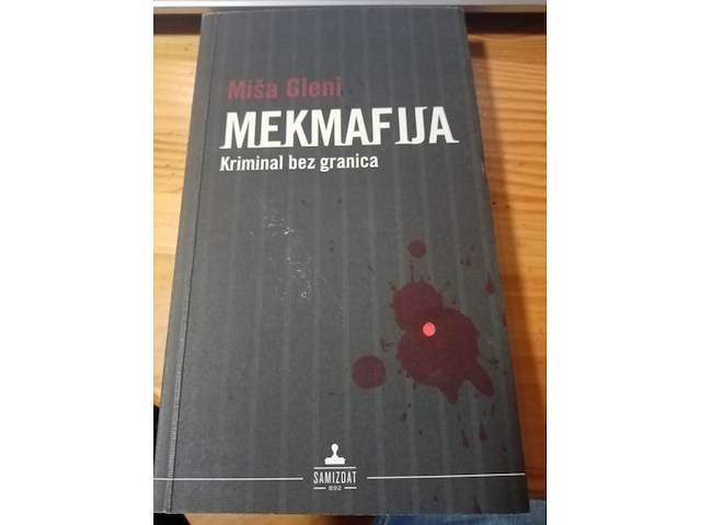 Mekmafija,kriminal bez granica,Misa Gleni