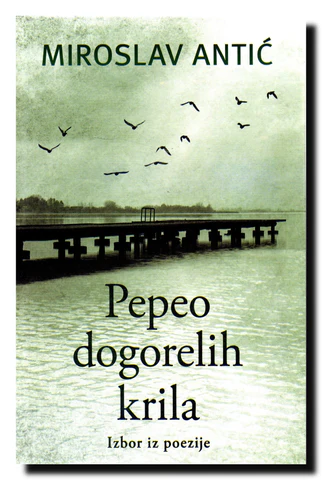 Pepeo dogorelih krila : izbor iz poezije