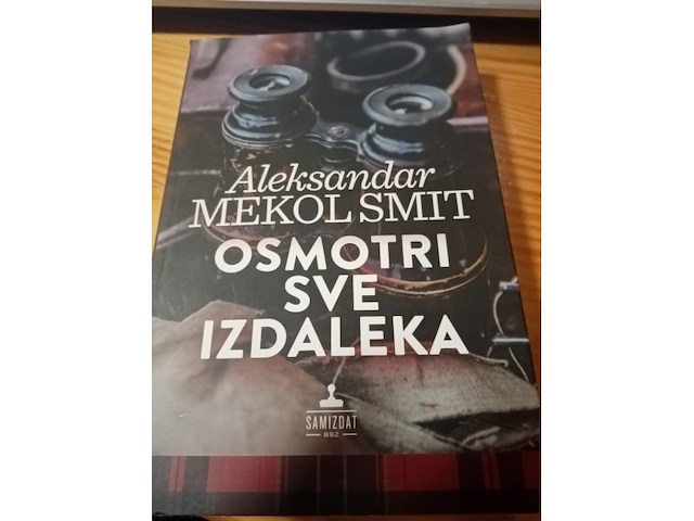 Osmotri sve izdaleka,Aleksandar Mekol Smit