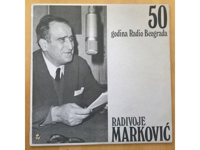 Radivoje Marković ‎– 50 Godina Radio Beog (LP, PGP RTB)