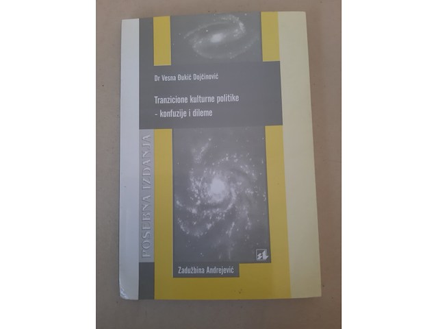 Vesna Đukić Dojčinović Tranzicione kulturne politike