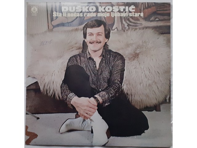 Dusko Kostic i Juzni Vetar - Sta li nocas rade moje...