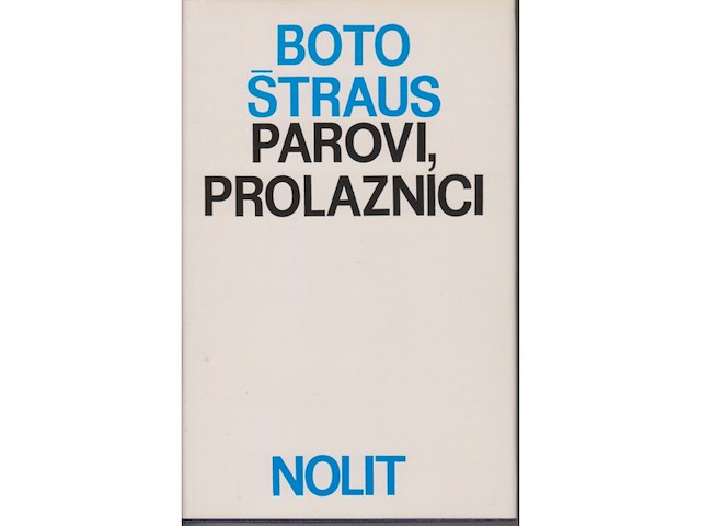 Boto Štraus / PAROVI, PROLAZNICI - perfekttttttttt