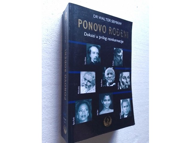 PONOVO ROĐENI-DOKAZI U PRILOG REINKARNACIJE-DR.W.