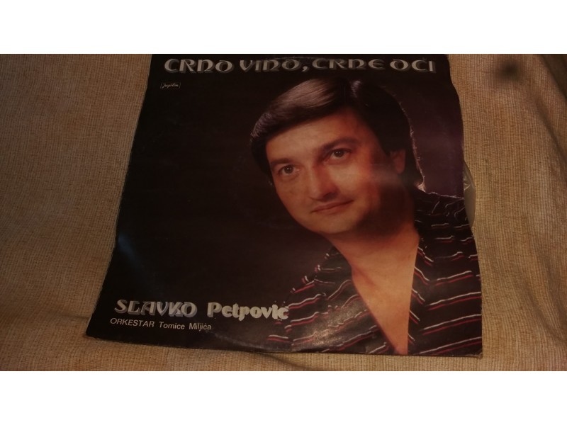 SLAVKO PETROVIC CRNO VINO ,CRNE OCI