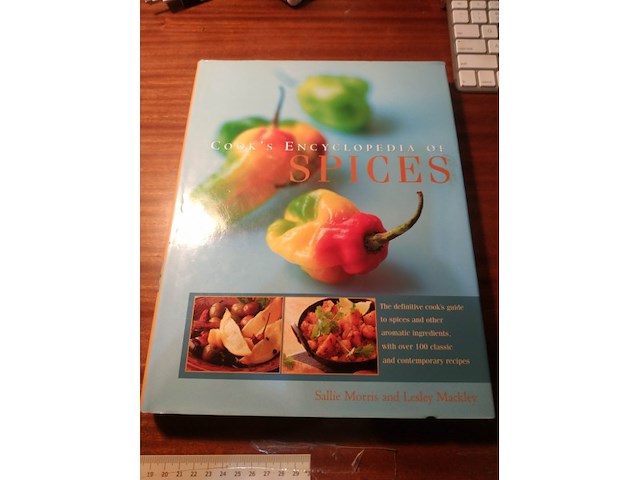 Cooks encyclopedia of spices Morris Mackley