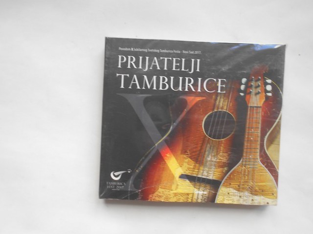 Prijatelji tamburice,, 2 CD, tamburica fest 2017.