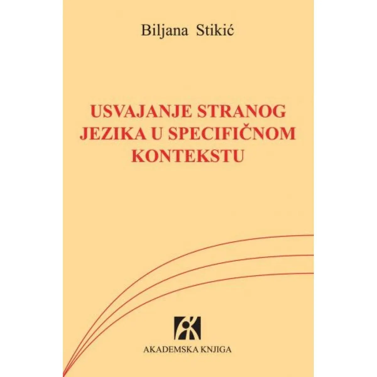 USVAJANJE STRANOG JEZIKA U SPECIFIČNOM KONTEKSTU