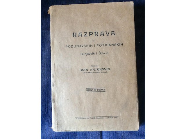 RAZPRAVA O PODUNAVSKIH I POTISANSKIH BUNJEVCIH I ŠOKCIH