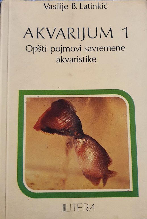 AKVARIJUM 1 VASILIJE B.LATINKIĆ