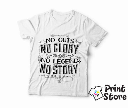 Muške majice – No guts no glory no legend no story