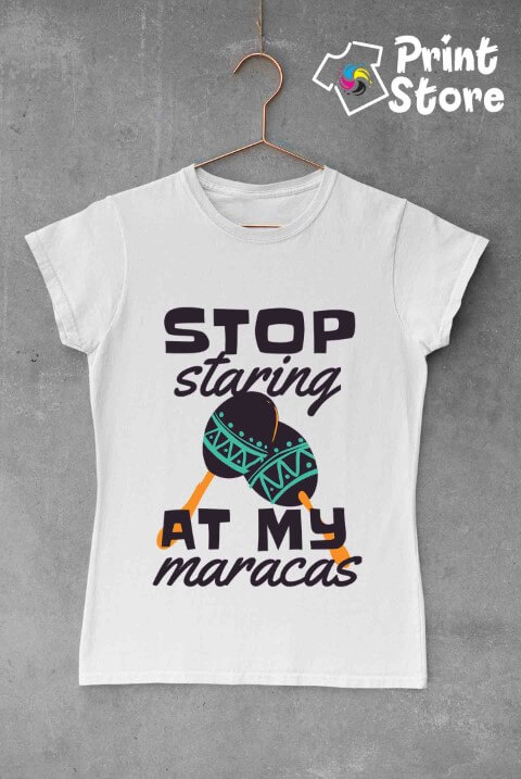 Ženske majice – Stop staring at my maracas