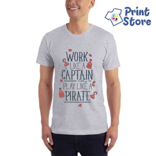 Muške majice – Work like a captain play like a pirate