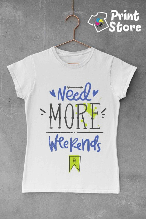 Ženske majice – Need more weekends