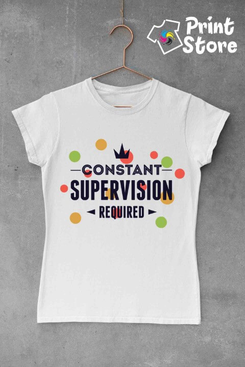 Ženske majice – Constant supervision required
