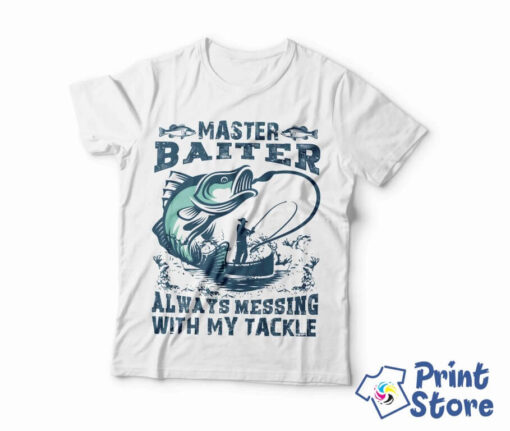 Muške majice – Master baiter always messing with my tackle