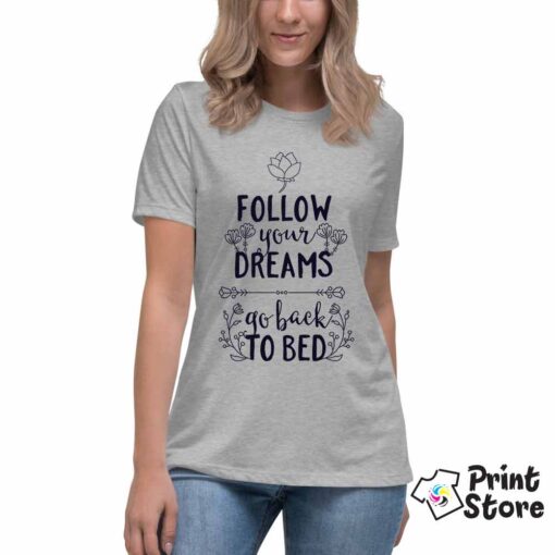 Ženske majice – Follow your dreams go back to bed