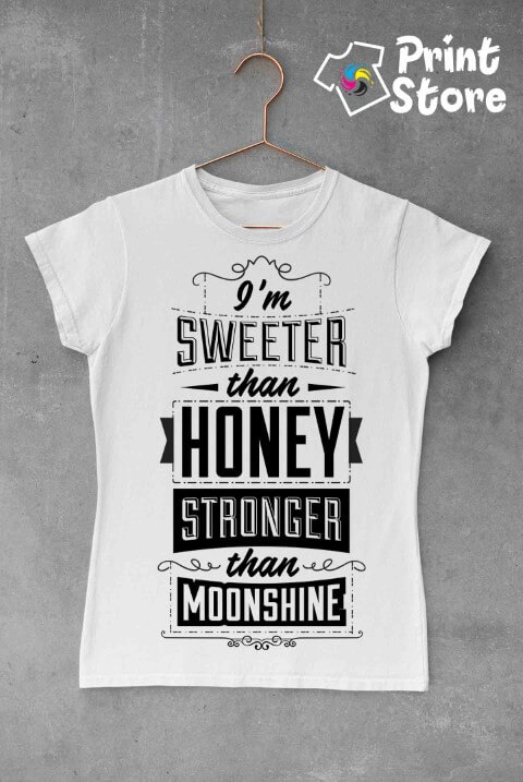 Ženske majice – I’m Sweeter than Honey stronger than Moonshine
