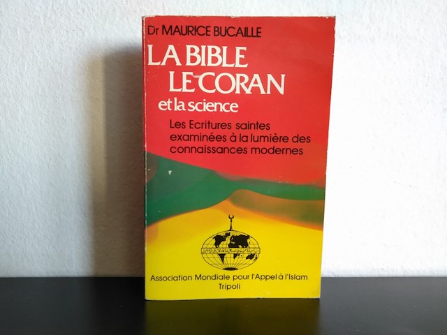 La Bible, le Coran et la science - Maurice Bucaille