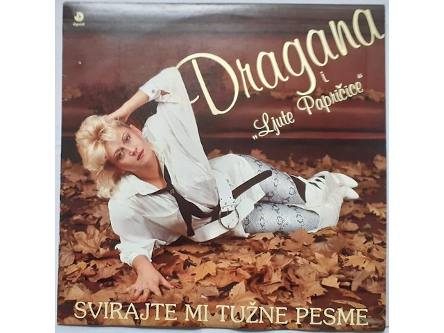 Dragana i Ljute Papricice  - Svirajte mi tuzne pesme
