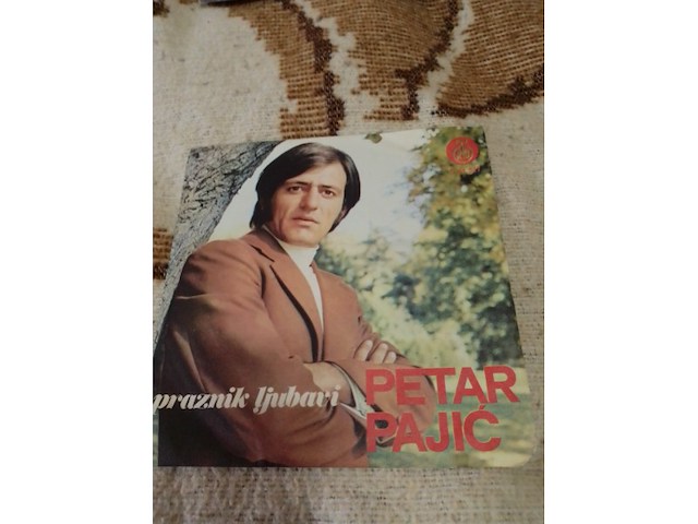 PETAR PAJIC 1971 - PRAZNIK LJUBAVI