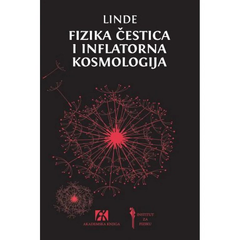 FIZIKA ČESTICA I INFLATORNA KOSMOLOGIJA