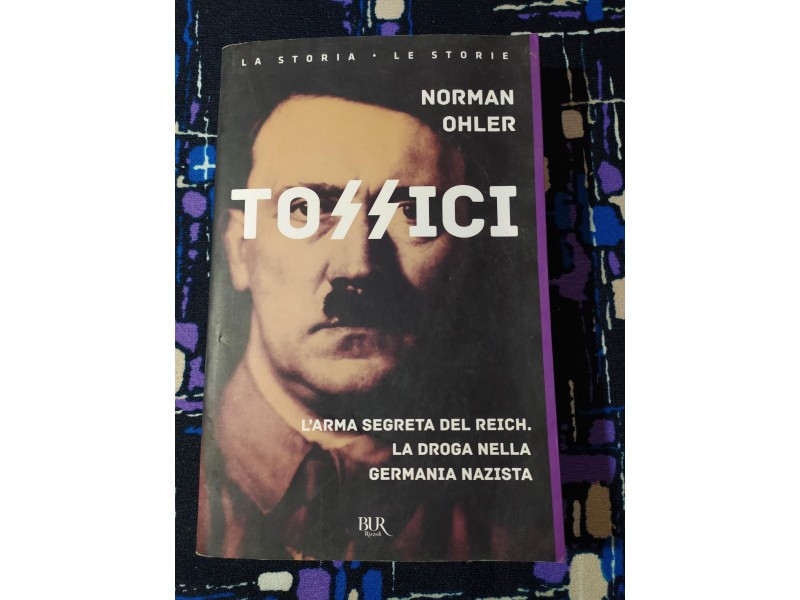 NORMAN OHLER - TOSSICI