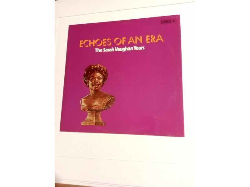 ECHOES OF AN ERA - THE SARAH VAUGHAN YEARS - 2LP