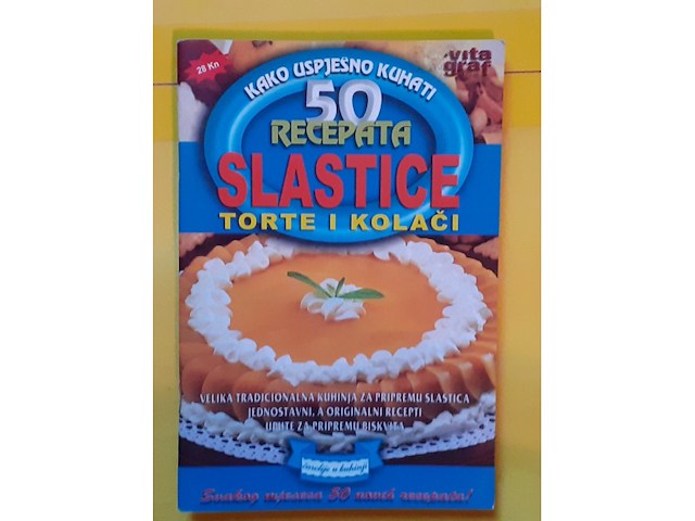 50 recepata slastice torte i kolači