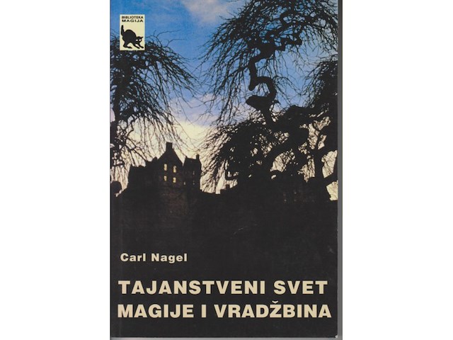 Nagel / TAJANSTVENI SVET MAGIJE I BRADŽBINA