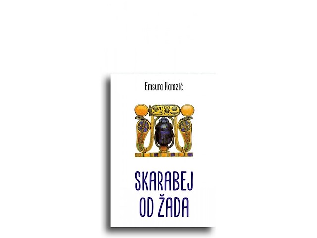 Emsura Hamzić: Skarabej od žada