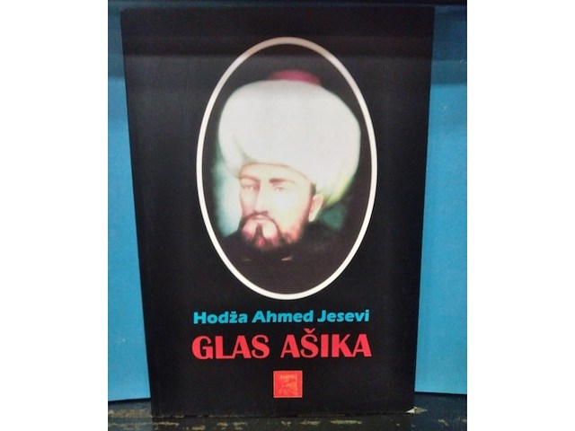 GLAS AŠIKA - Hodža Ahmed Jesevi