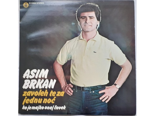 ASIM  BRKAN  -  ZAVOLEH  TE  ZA  JEDNU  NOC