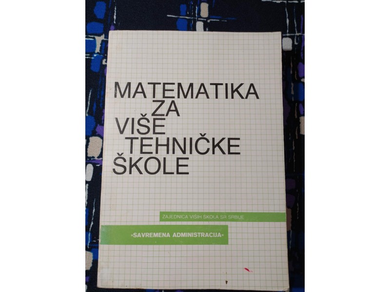 Matematika za više tehničke škole -drugo izdanje