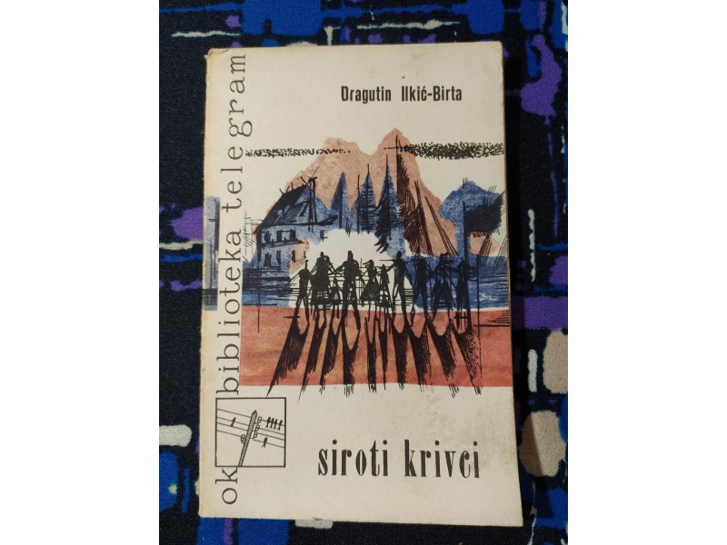 Siroti krivci - Dragutin Ilkić - Birta
