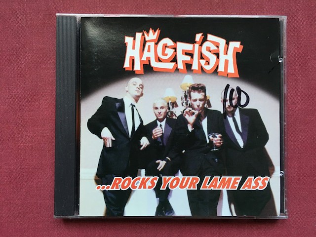 Hagfish - ...ROCKS YOUR LAME ASS   1995