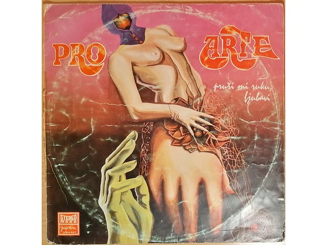LP PRO ARTE - Pruži mi ruku ljubavi (1970), 2. pressing