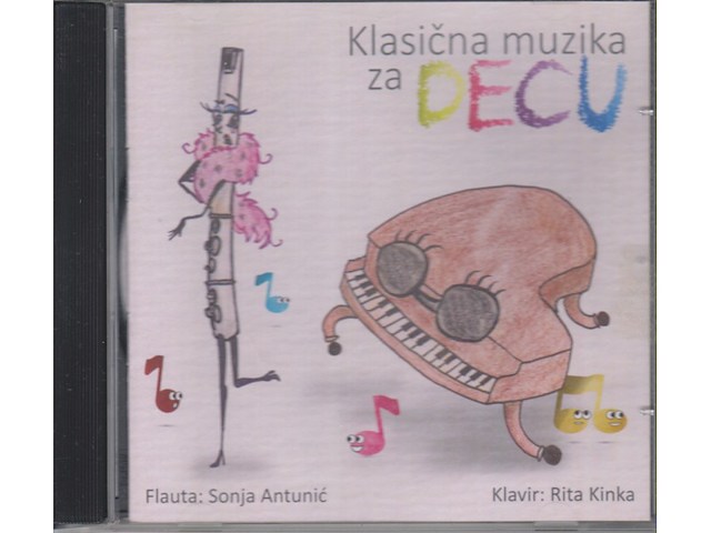 cd / KLASIČNA MUZIKA ZA DECU flauta: Sonja Antunić