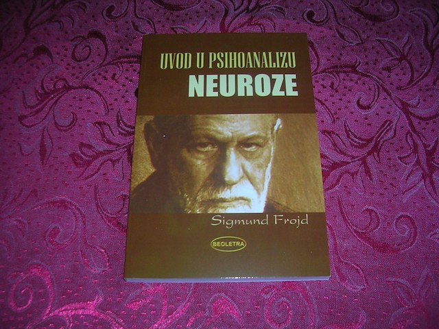 UVOD U PSIHOANALIZU - NEUROZE - SIGMUND FROJD