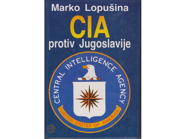 Lopušina / CIA PROTIV JUGOSLAVIJE - perfekttttttttttttt