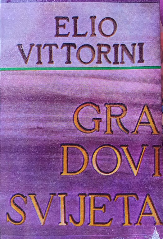 GRADOVI SVIJETA ELIO VITTORINI