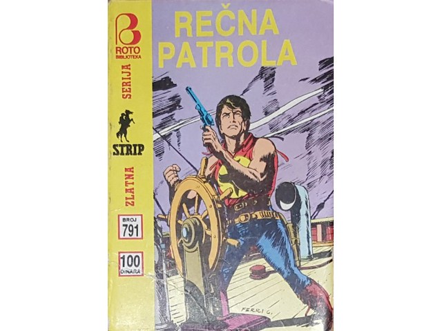 Rečna Patrola `Zagor` Zlatna Serija Br.791